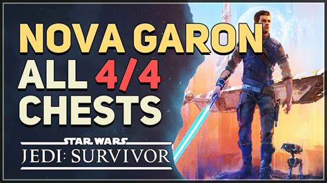 All Nova Garon Chests Locations Star Wars Jedi Survivor YouTube