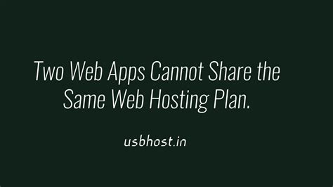 Answer Two Web Apps Cannot Share The Same Web Hosting Plan Usbhost