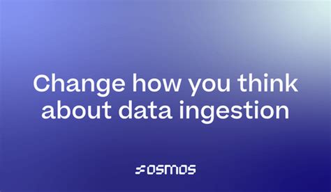 Make Ops Driven Data Ingestion A Reality With Osmos