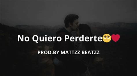 No Quiero Perderte🥺 ️ Instrumental Rap Romantico Youtube