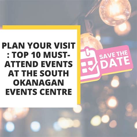 Top 10 Must Attend Events At South Okanagan Events Centre