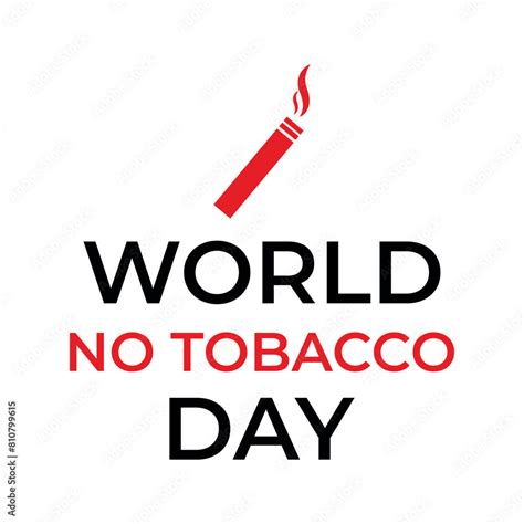 World No Tobacco Day Logo World Tobacco Day Cigarette World No