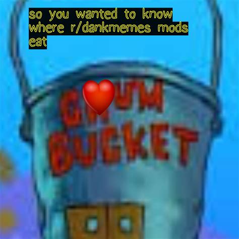 Cum Bucket Rdankmemes