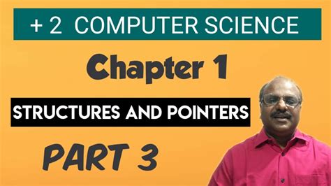 Plus Two Computer Science Chapter 1 Structures And Pointers Part 3 Binu K Samuel Youtube