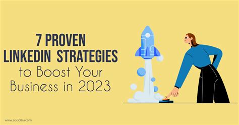 7 Proven Linkedin Strategies To Boost Your Business In 2024