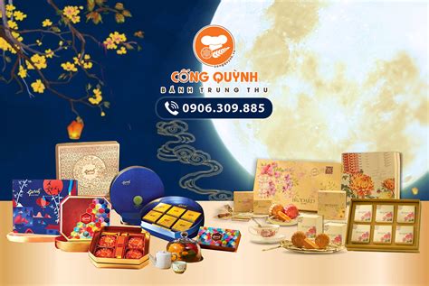 Vì sao nên mua bánh trung thu tại NPP Cống Quỳnh Bánh Trung Thu CQ MART
