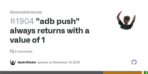 Adb Push Always Returns With A Value Of 1 · Issue 1904 · Genymobile