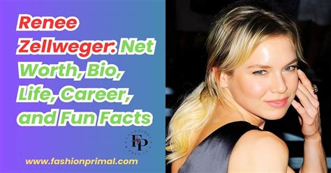 Renee Zellweger Net Worth Bio Life Career And Fun Facts Fashion