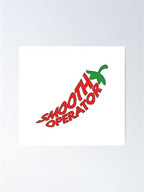 Smooth Operator Chili Poster For Sale By Ghewa Redbubble