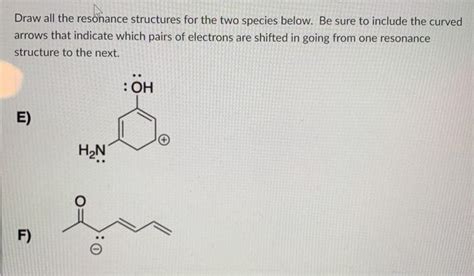 Solved Draw All The Resonance Structures For The Two Species Chegg Com