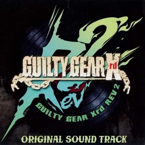 Daisuke Ishiwatari Guilty Gear Xrd Rev 2 Original Sound Track Lyrics