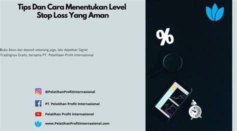 Tips Dan Cara Menentukan Level Stop Loss Yang Aman Pelatihan Profit