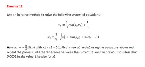 Solved Use An Iterative Method To Solve The Following System Chegg
