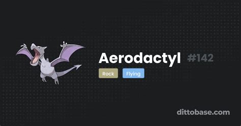 Aerodactyl Dittobase Pokédex Aerodactyl Dittobase Pokédex