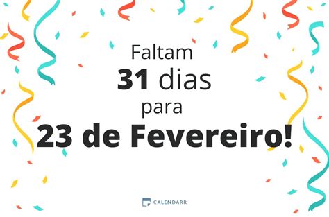 Descubra Quantos Dias Faltam Para 23 De Fevereiro Calendarr