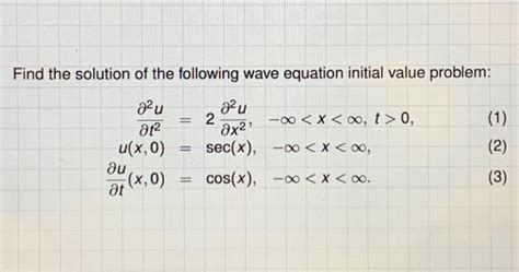 Solved Find The Solution Of The Following Wave Equation Chegg Com