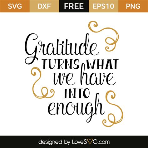 Gratitude Turns What We Have Into Enough
