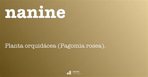 Nanine Dicio Dicionário Online de Português