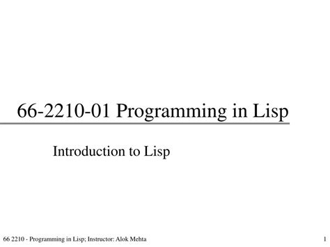 Ppt 66 2210 01 Programming In Lisp Powerpoint Presentation Free