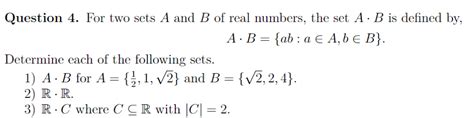 Solved Question 4 For Two Sets A And B Of Real Numbers The Chegg Com
