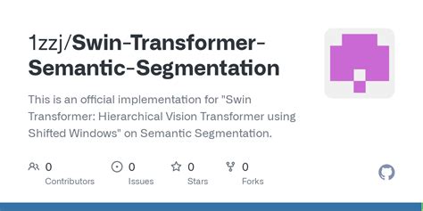 github 1zzj swin transformer semantic segmentation this is an