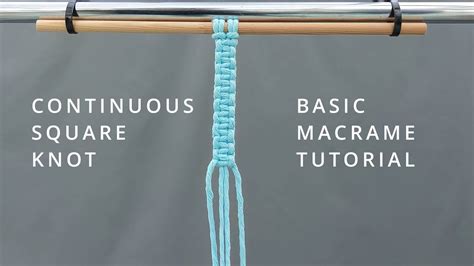 Continuous Square Knot Beginners Macrame Tutorial Basic Diy Guide
