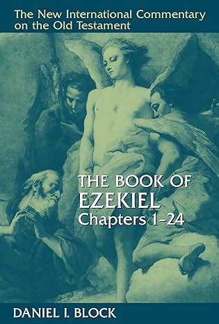 The Book Of Ezekiel Chapters 124 NEW INTERNATIONAL COMMENTARY ON THE
