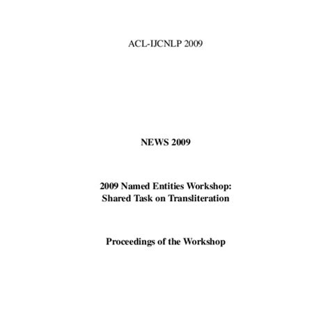 Proceedings Of The 2009 Named Entities Workshop Shared Task On Transliteration News 2009