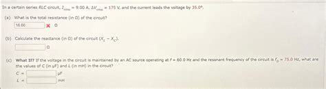 Solved In A Certain Series RLC Circuit Chegg Com