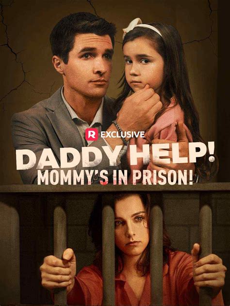 Daddy Help Mommys In Prison Movie Watch Online Reelshort