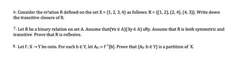 Solved 6 Consider The Relation R Defined On The Set X 1