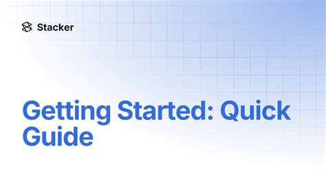 Getting Started Quick Guide Stacker