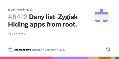 Deny List Zygisk Hiding Apps From Root · Issue 6422 · Topjohnwu