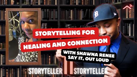 Storytelling For Healing And Connection With Shawna Renee S2s 14 Youtube