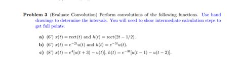 Solved Problem Evaluate Convolution Perform Convolutions Chegg