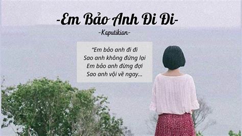 Em Bảo Anh Đi Đi Của Xuân Diệu Nội Dung Bài Thơ Cảm Nhận