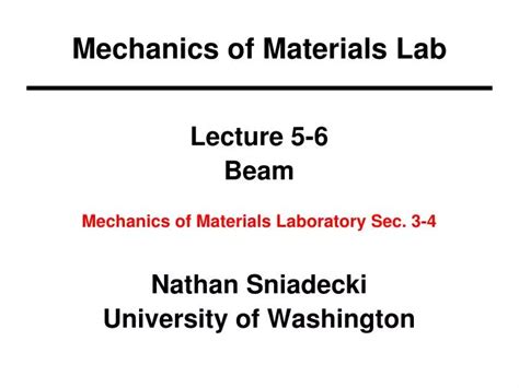 PPT Lecture 5 6 Beam Mechanics Of Materials Laboratory Sec 3 4 Nathan Sniadecki PowerPoint