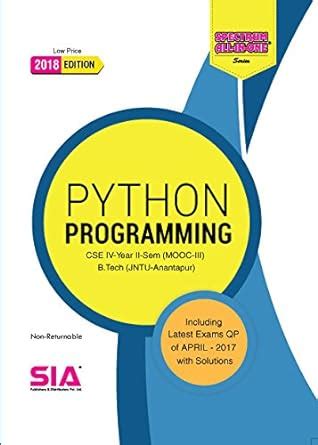 Python Programming B Tech IV Year II Sem CSE IT MOOC III JNTU A 2018 Edition SIA Experts
