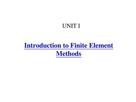 PPT Introduction To Finite Element Methods PowerPoint Presentation ID