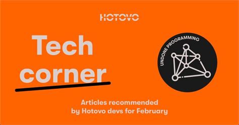 Hotovo On Linkedin Undone Programming Newsletter 0224