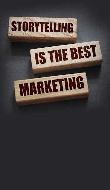 Premium Photo Storytelling Is The Best Marketing Words On Wooden