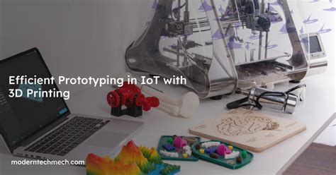 Efficient Prototyping In Iot With D Printing