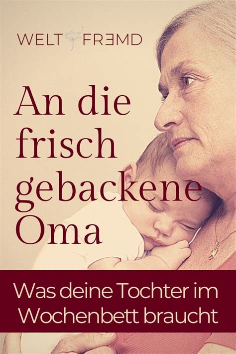 Gerade Oma Geworden So Hilfst Du Deiner Tochter Artofit