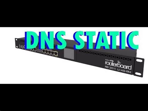 Configurar Dns Static MIKROTIK Para Que Se Utilizan YouTube