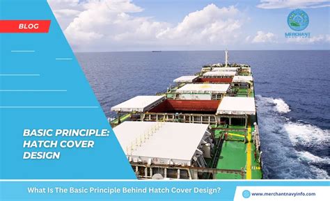 What Is The Basic Principle Behind Hatch Cover Design Marine Insight 360