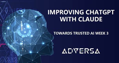adversa ai on linkedin towards trusted ai week 3 improving chatgpt