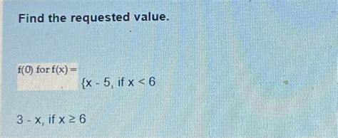 Solved Find The Requested Value F0 For Fx X−5 If