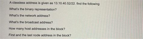 solved a classless address is given as 13 10 40 52 22 find