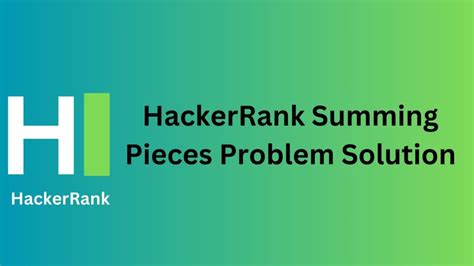 Hackerrank Summing Pieces Problem Solution