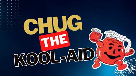 Chug The Kool Aid Mindset Monday Youtube